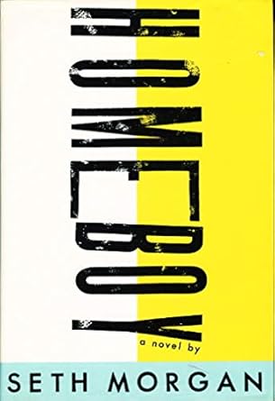 Homeboy: Morgan, Seth: 9780394575773: Amazon.com: Books