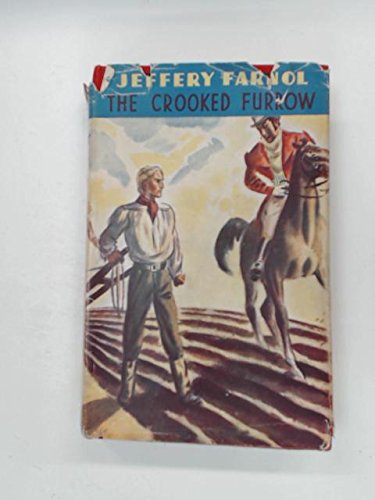 The Crooked Furrow: Amazon.co.uk: Jeffery Farnol: Books