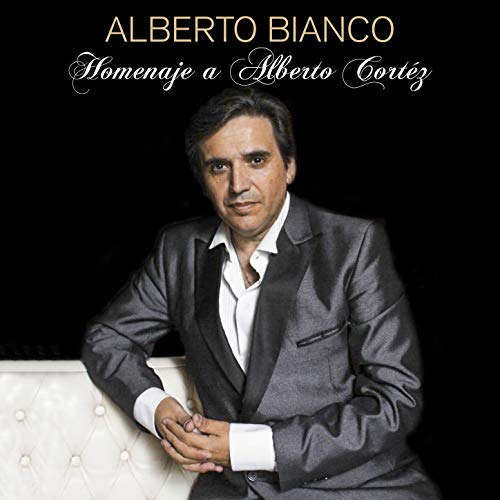 Play Homenaje a Alberto Cortéz by Alberto Bianco on Amazon Music