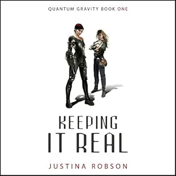 Amazon.com: Keeping It Real: Quantum Gravity, Book 1 (Audible Audio Edition): Justina Robson ...