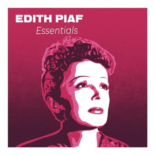 Écouter Edith Piaf Essentials : The Greatest Hits of the Most Popular ...