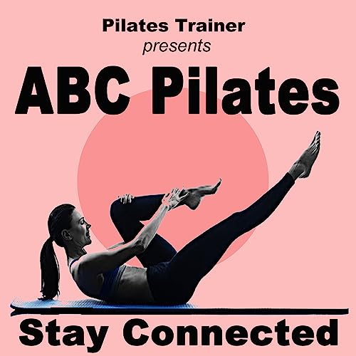 Amazon Music - Pilates TrainerのABC Pilates - Stay Connected - Amazon.co.jp