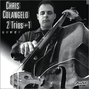 Colangelo, Chris - 2 Trios + 1 Live! - Amazon.com Music