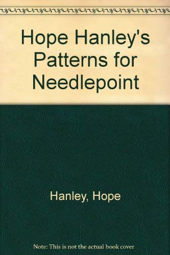 Amazon.co.jp: Hope Hanley's Patterns for Needlepoint : Hanley, Hope: 洋書