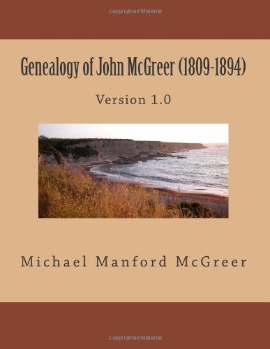 Genealogy of John McGreer (1809-1894): Michael Manford McGreer: McGreer ...