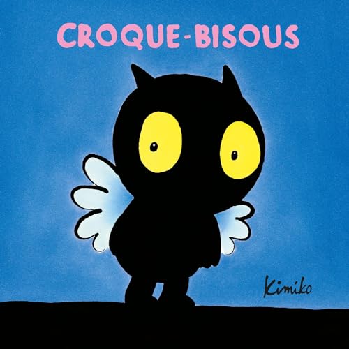 Croque-Bisous. La série audio complète: Croque-Bisous : Kimiko, Laura ...