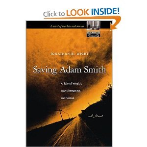 Saving Adam Smith: A Tale of Wealth, Transformation, and Virtue: Wight ...