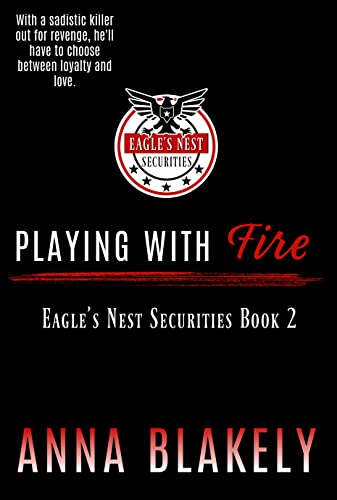 Playing With Fire: Eagle's Nest Securities Book 2 - Kindle edition by ...