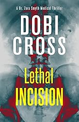 Amazon.com: Lethal Dissection: A gripping medical thriller (Dr. Zora Smyth Medical Thriller Book ...