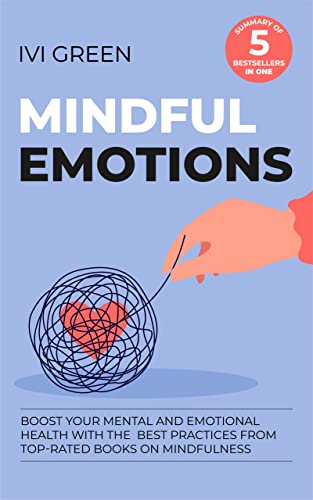 Mindful emotions. Boost your mental and emotional health with the best ...