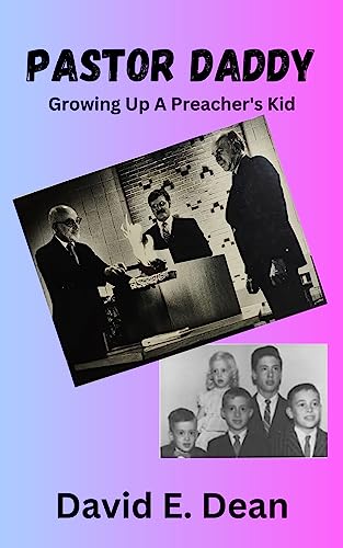 Amazon.com: Pastor Daddy: Growing Up A Preacher's Kid eBook : Dean ...
