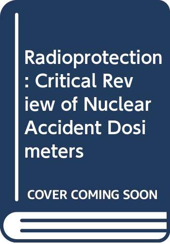 Radioprotection: Critical Review of Nuclear Accident Dosimeters ...