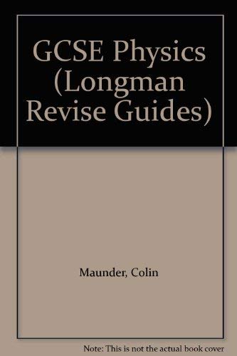 GCSE Physics (Longman Revise Guides) : Maunder, Colin: Amazon.es: Libros