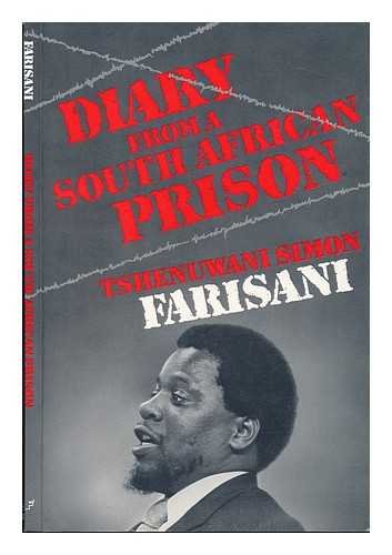 Diary from a South African Prison / Tshenuwani Simon Farisani ; Edited by John A. Evenson ...