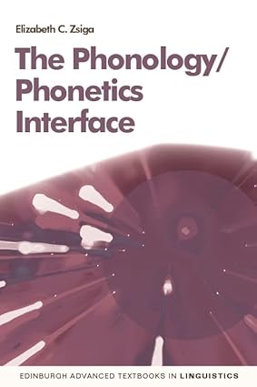 Phonetics/Phonology Interface (Edinburgh Advanced Textbooks in ...
