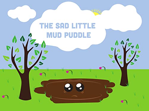 Amazon.com: The Sad Little Mud Puddle: A story about the water cycle ...