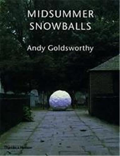 Midsummer Snowballs : Goldsworthy, Andy, Collins, Judith: Amazon.de: Bücher