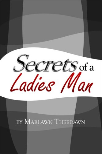 Secrets of a Ladies Man: Theedawn, Marlawn: 9781424184149: Amazon.com ...