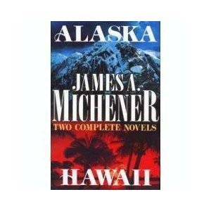 James A. Michener Two Complete Novels Alaska Hawaii: Michener, James ...