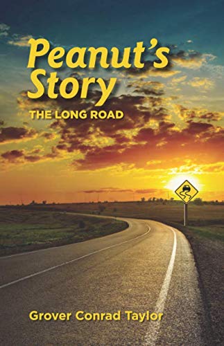 Peanut's Story: The Long Road: Taylor, Grover Conrad, Marken, Jonathan ...
