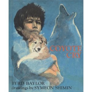Coyote Cry with Illustrations by Symeoni Shimin.: Byrd Baylor: Books ...