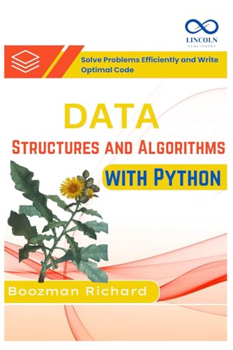 Data Structures and Algorithms with Python: Solve Problems Efficiently ...