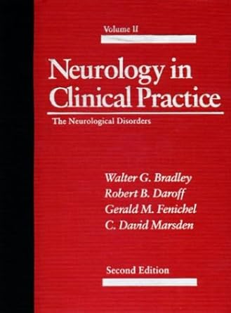 Neurology in Clinical Practice: Principles of Diagnosis and Management ...