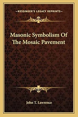 Amazon | Masonic Symbolism Of The Mosaic Pavement | Lawrence, John T ...