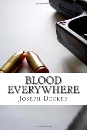 Blood Everywhere (The Good and the Dead): unknown author: 9781490578620 ...