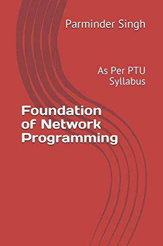 Foundation of Network Programming: As Per PTU Syllabus: Singh, Dr ...