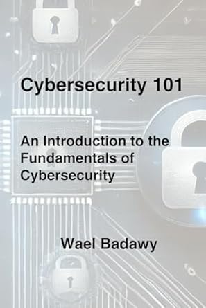 Cybersecurity 101: An Introduction to the Fundamentals of Cybersecurity | Amazon.com.br