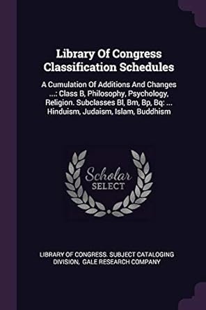 Library Of Congress Classification Schedules: A Cumulation Of Additions ...