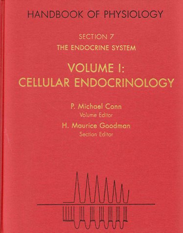 Handbook of Physiology Sect 7: Rev Ed Endocrinology Vol 1: Cellular ...