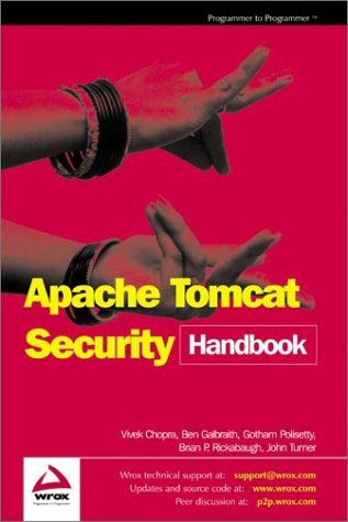 Apache Tomcat Security Handbook: Vivek Chopra, Ben Galbriaths, Brian Rickabaugh, Gotham ...