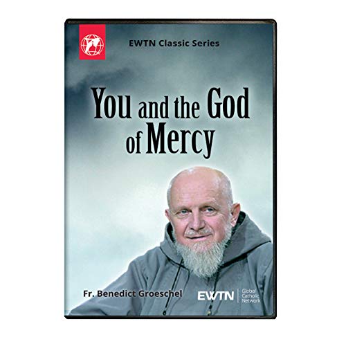 Amazon.com: You and the God of Mercy : Fr. Benedict Groeschel, EWTN ...