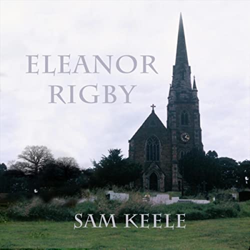 Eleanor Rigby von Sam Keele auf Amazon Music Unlimited