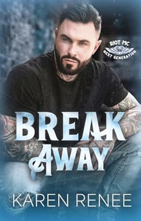 Amazon.com: Break Away: Riot MC Next Generation #2 eBook : Renee, Karen ...