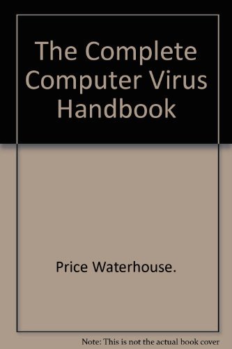 The Complete Computer Virus Handbook: Price Waterhouse: 9780273032557 ...
