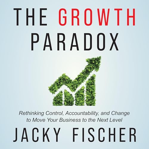 Amazon.com: The Growth Paradox: Rethinking Control, Accountability, and ...