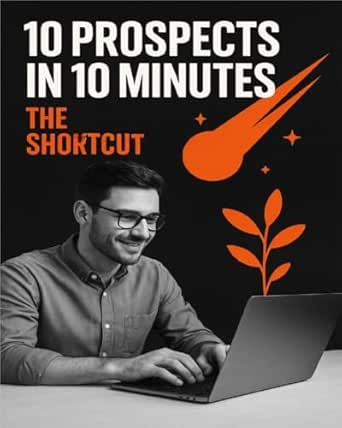 Quick Win #1: "10 Minutes to 10 Qualified Prospects": The Browser ...