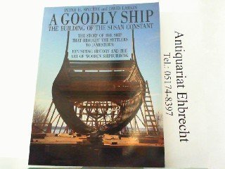 A Goodly Ship: The Building of the Susan Constant: Spectre, Peter H ...