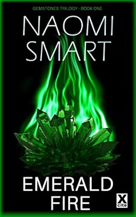 Emerald Fire: The Gemstone Trilogy - Kindle edition by Smart, Naomi ...