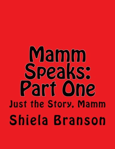 Amazon.com: Mamm Speaks: Part One: Just the Story, Mamm (They Are My ...