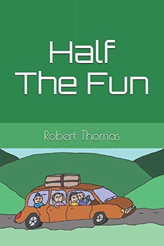 Half The Fun: Thomas, Robert: 9781729764251: Amazon.com: Books