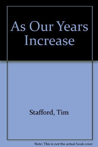 As Our Years Increase: Loving, Caring, Preparing : A Guide by Tim ...