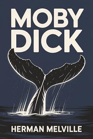 Amazon.com: Moby Dick, The Original Classic by Herman Melville ...