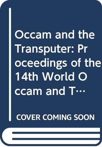 OCCAM and the Transputer Current Developments (WoTUG-14) Published in ...