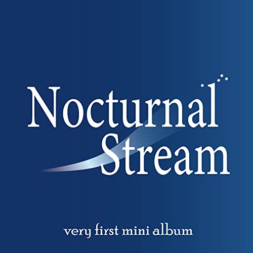 Amazon MusicでNocturnal StreamのNocturnal Stream very first mini albumを再生する
