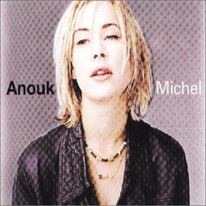 Michel : Anouk, Anouk: Amazon.es: CD y vinilos}
