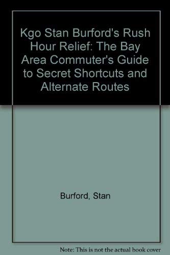 Amazon | Kgo Stan Burford's Rush Hour Relief: The Bay Area Commuter's ...